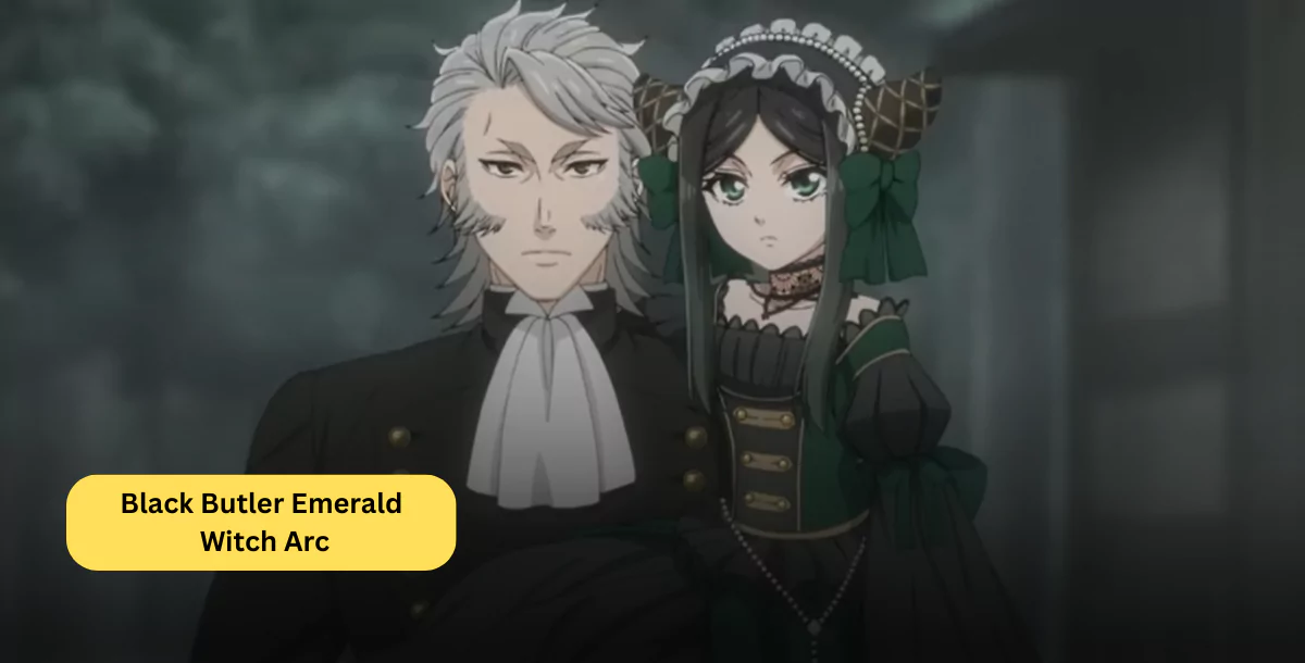 Black Butler: Emerald Witch Arc – The Final Spell(2025)